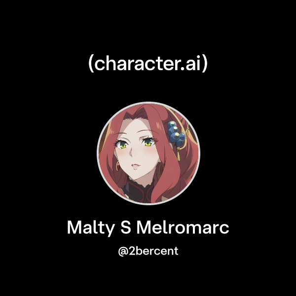 Chat with Malty S Melromarc | character.ai | AI Chat, Reimagined–Your ...