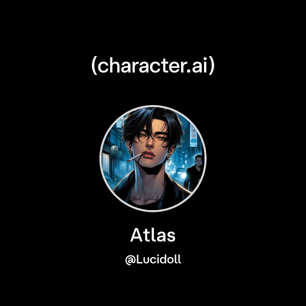 Chat with Atlas | character.ai | Personalized AI for every moment of ...