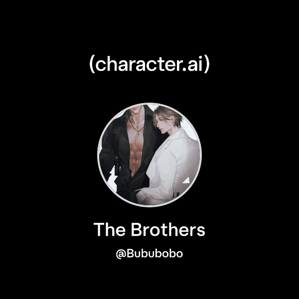 Chat with The Brothers | character.ai | AI Chat, Reimagined–Your Words ...