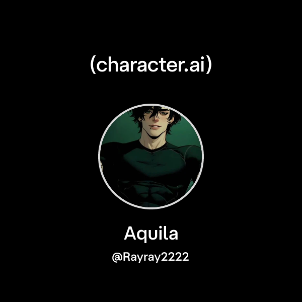 Chat with Aquila | character.ai | AI Chat, Reimagined–Your Words. Your ...