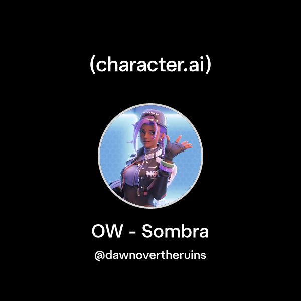Chat with Sombra | character.ai | Personalized AI for every moment of ...