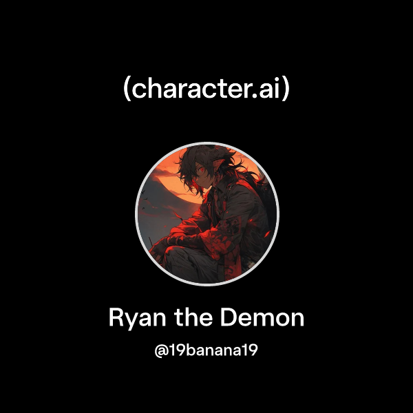 Chat with Ryan the Demon | character.ai | AI Chat, Reimagined–Your ...
