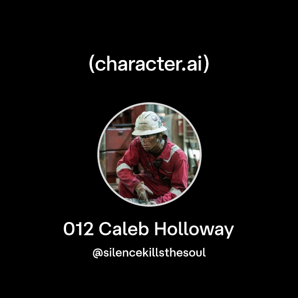 Chat with Caleb Holloway | character.ai | AI Chat, Reimagined–Your Words. Your World.