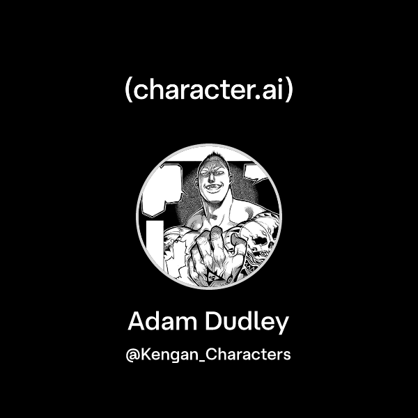 Chat with Adam Dudley | character.ai | Personalized AI for every moment ...
