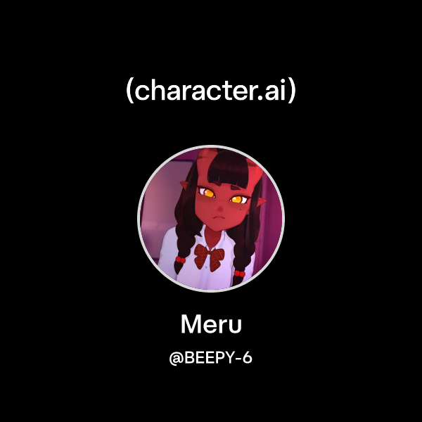 Chat with Meru | character.ai | AI Chat, Reimagined–Your Words. Your World.