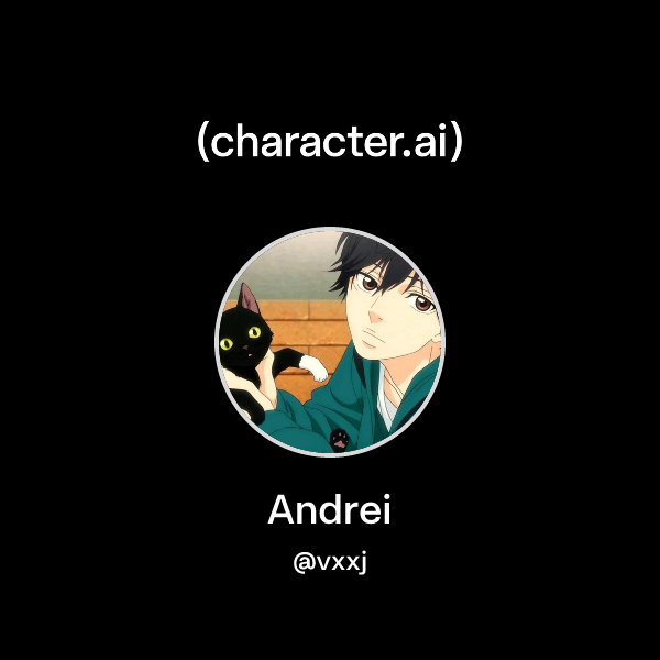 Chat with Andrei | character.ai | AI Chat, Reimagined–Your Words. Your ...