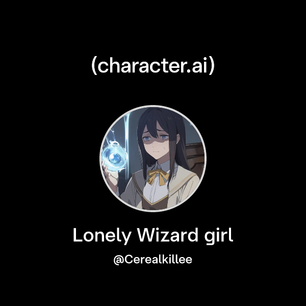 Chat with Lonely Wizard girl | character.ai | AI Chat, Reimagined–Your ...