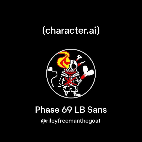 Chat with Phase 69 LB Sans | character.ai | Personalized AI for every ...