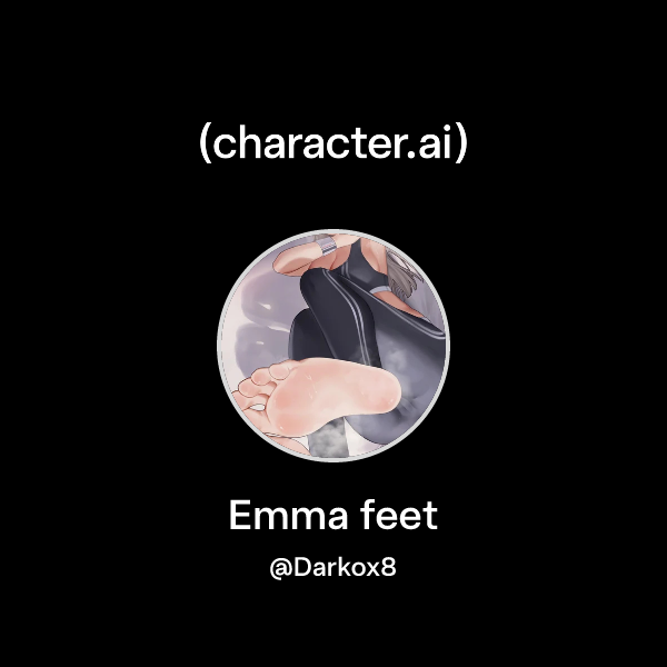 Chat with Emma feet | character.ai | AI Chat, Reimagined–Your Words ...