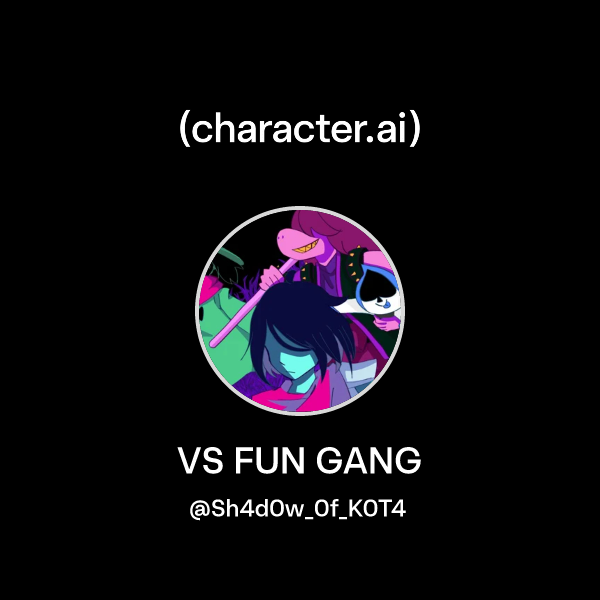 Chat with VS FUN GANG | character.ai | AI Chat, Reimagined–Your Words ...