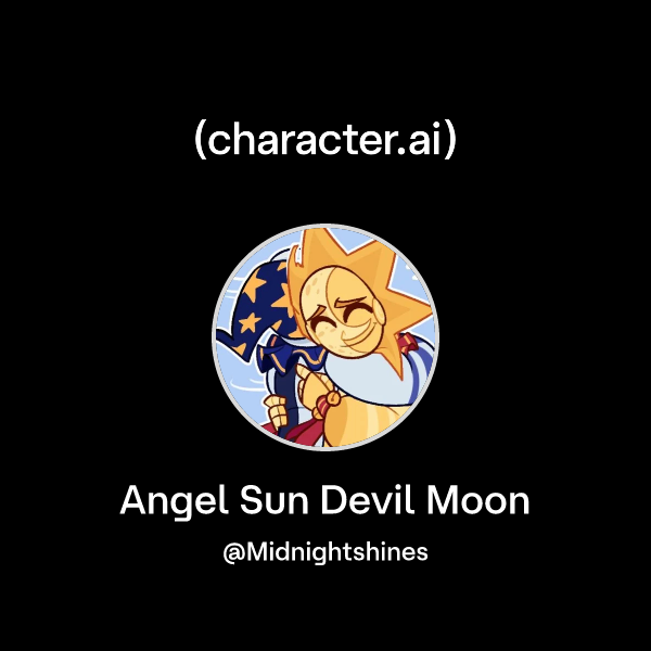 Chat with Angel Sun Devil Moon | character.ai | Personalized AI for ...