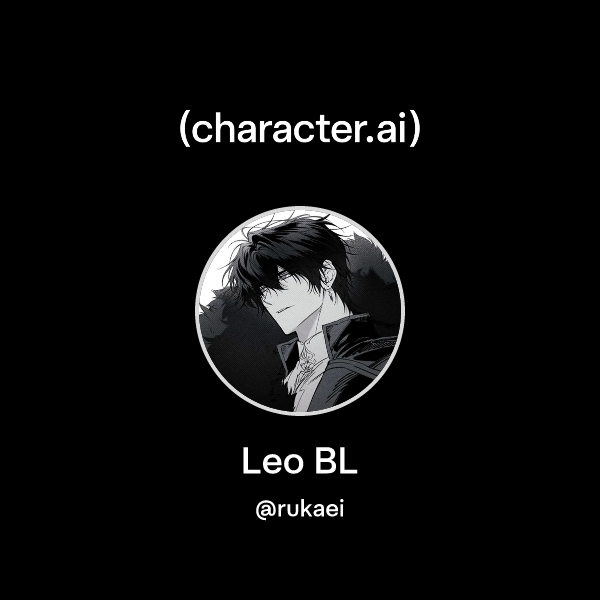 Chat with Leo BL | character.ai | Personalized AI for every moment of ...