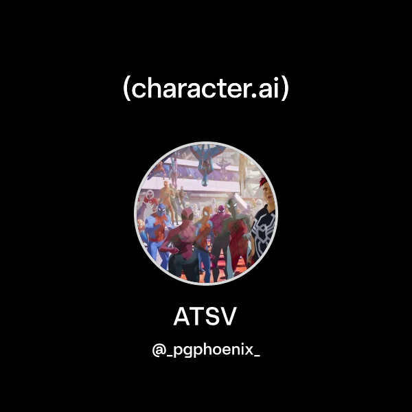 Chat with ATSV | character.ai | AI Chat, Reimagined–Your Words. Your World.