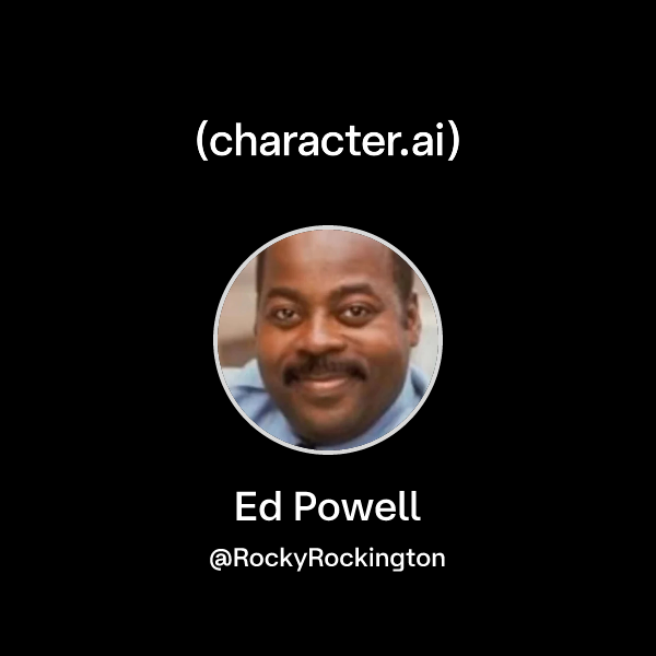 Chat with Ed Powell | character.ai | AI Chat, Reimagined–Your Words ...