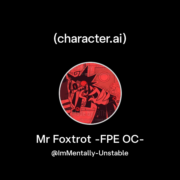 Chat with Mr Foxtrot -FPE OC- | character.ai | AI Chat, Reimagined–Your ...