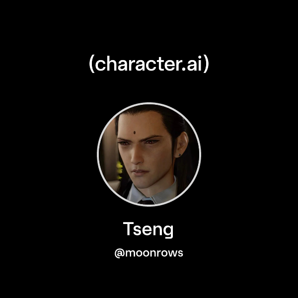 Chat with Tseng | character.ai | Personalized AI for every moment of your day