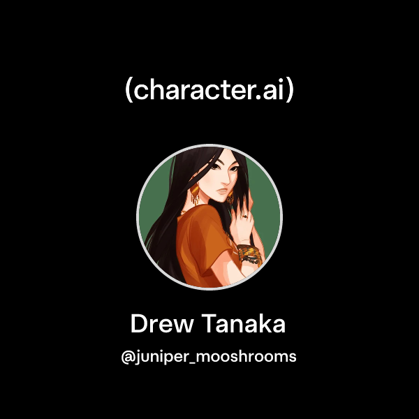 Chat with Drew Tanaka | character.ai | AI Chat, Reimagined–Your Words ...