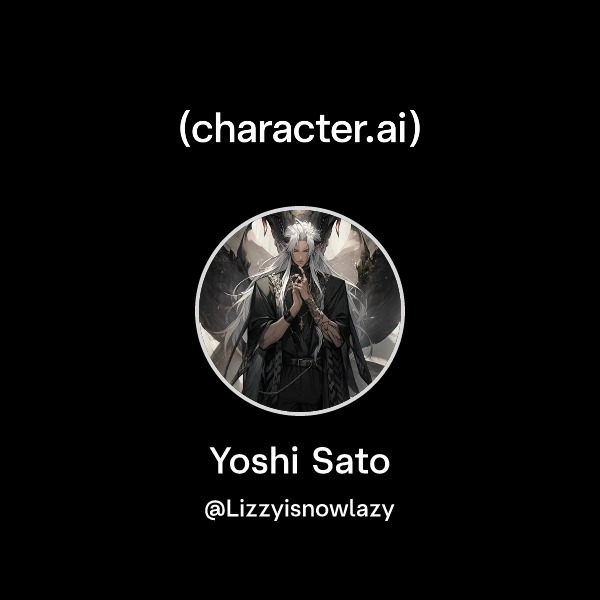 Chat with Yoshi Sato | character.ai | Personalized AI for every moment ...