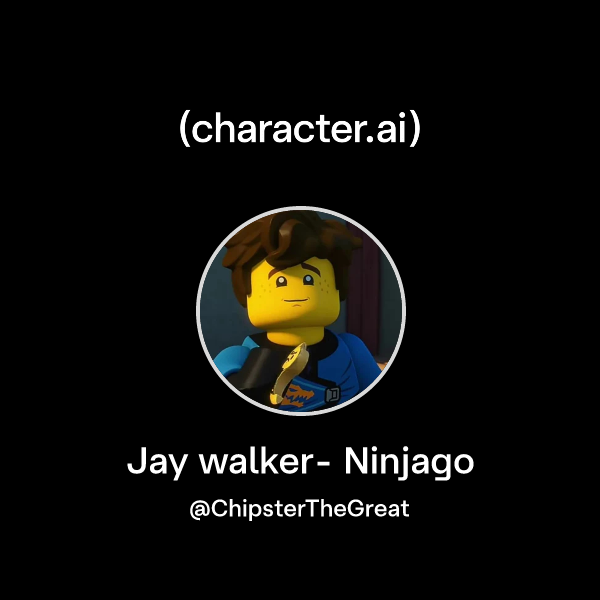 Chat with Jay walker- Ninjago | character.ai | AI Chat, Reimagined–Your Words. Your World.