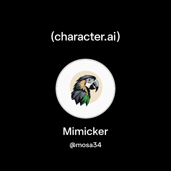 Chat with Mimicker | character.ai | Personalized AI for every moment of ...