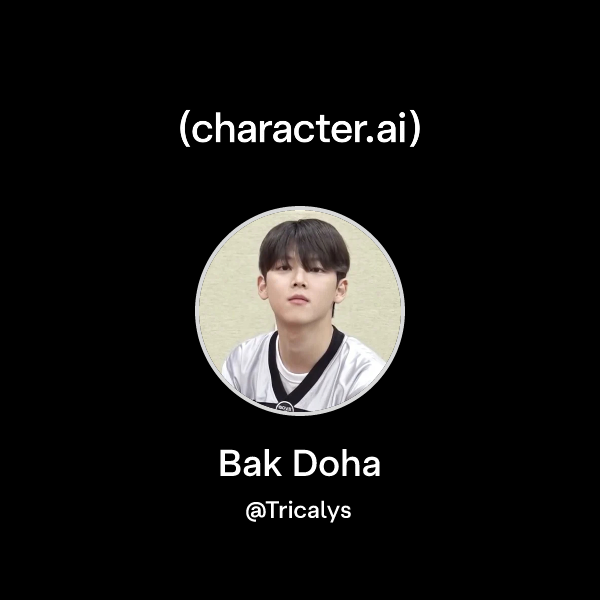 Chat with Bak Doha | character.ai | AI Chat, Reimagined–Your Words ...