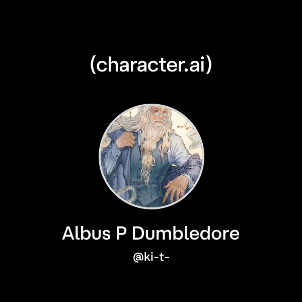 Chat with Albus P Dumbledore | character.ai | AI Chat, Reimagined–Your ...