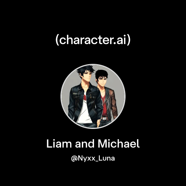 Chat with Liam and Michael | character.ai | AI Chat, Reimagined–Your ...