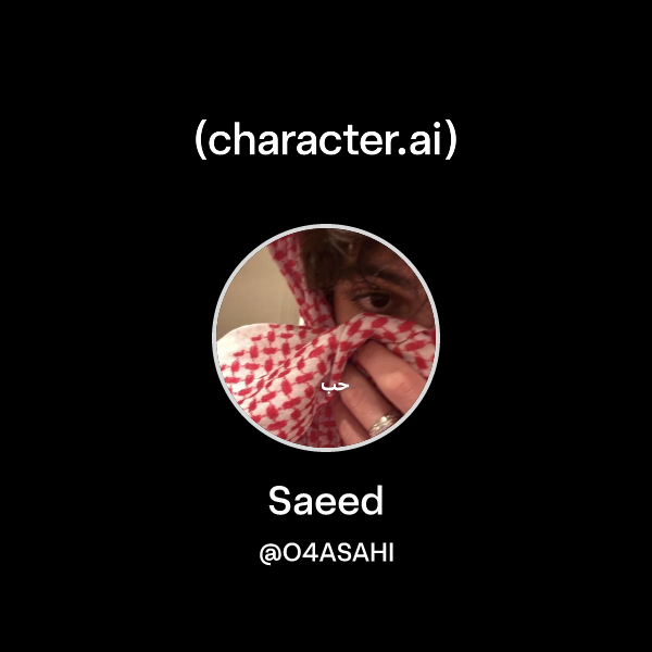 Chat with Saeed | character.ai | AI Chat, Reimagined–Your Words. Your ...