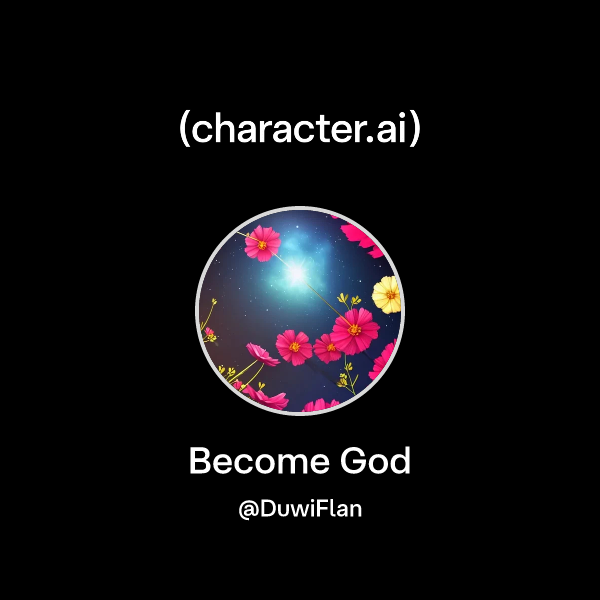 Chat with Become God | character.ai | AI Chat, Reimagined–Your Words ...