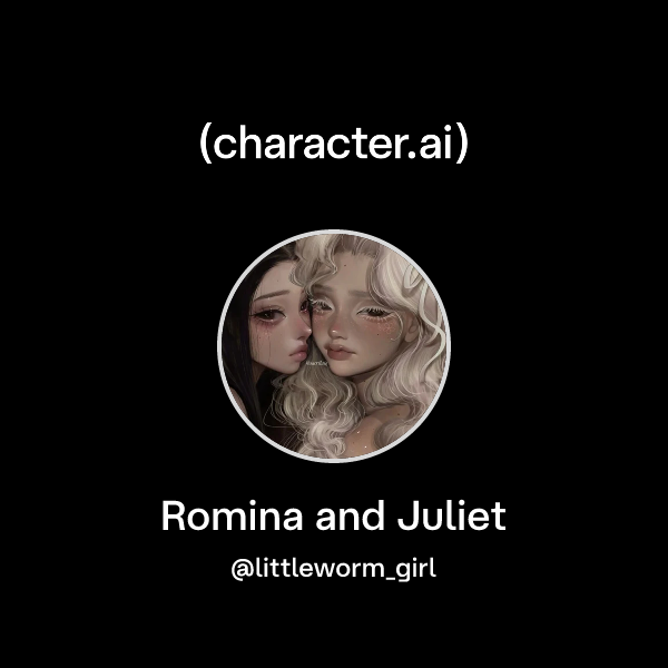 Chat with Romina and Juliet | character.ai | AI Chat, Reimagined–Your ...