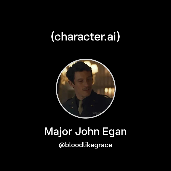 Chat with Major John Egan | character.ai | AI Chat, Reimagined–Your ...
