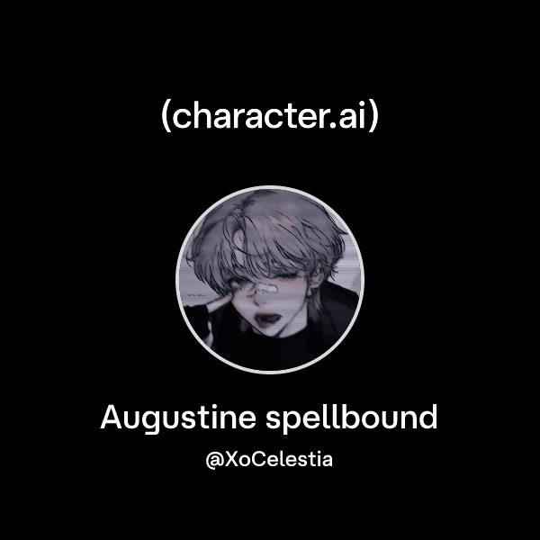 Chat with Augustine spellbound | character.ai | AI Chat, Reimagined ...