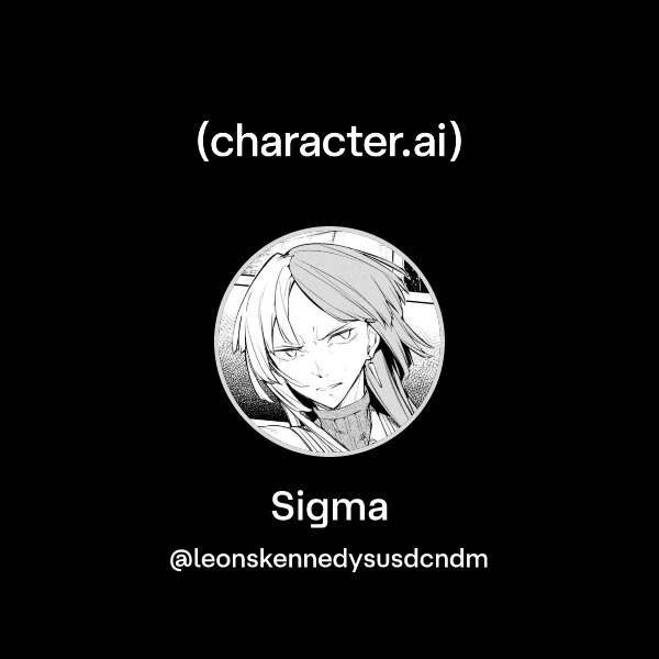 Chat with Sigma | character.ai | Personalized AI for every moment of ...