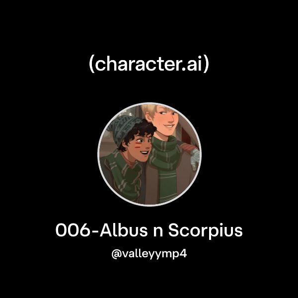 Chat with 006-Albus n Scorpius | character.ai | Personalized AI for ...