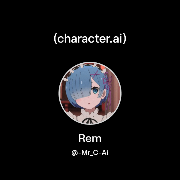 Chat with Rem | character.ai | Personalized AI for every moment of your day