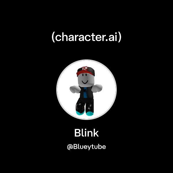 Chat with Blink | character.ai | Personalized AI for every moment of ...