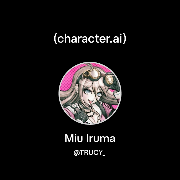 Chat with Miu Iruma | character.ai | AI Chat, Reimagined–Your Words ...