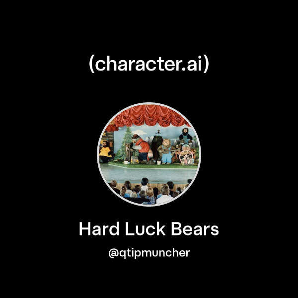 Chat with Hard Luck Bears | character.ai | Personalized AI for every ...