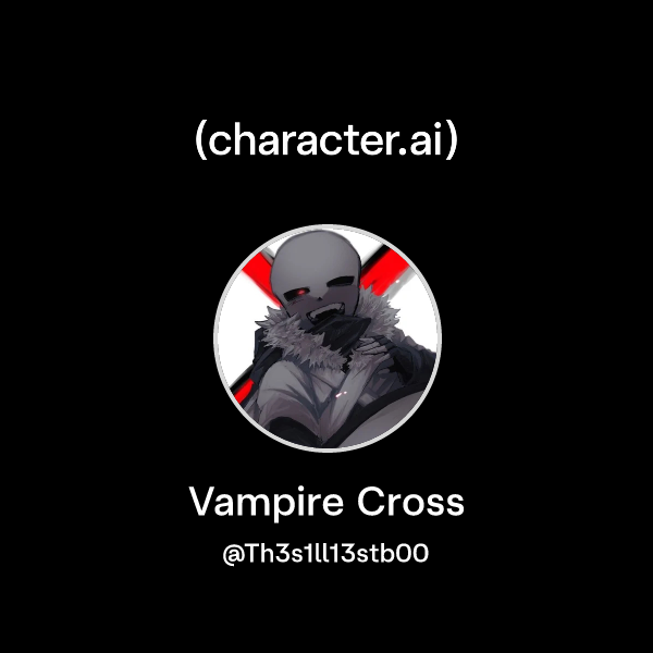 Chat with Vampire Cross | character.ai | AI Chat, Reimagined–Your Words ...