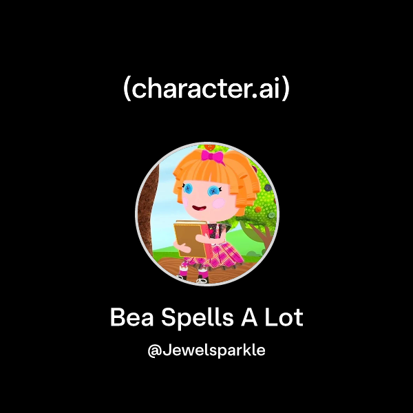 Chat with Bea Spells A Lot | character.ai | AI Chat, Reimagined–Your ...