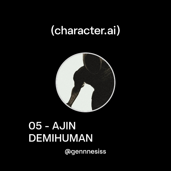 Chat with 05 - AJIN DEMIHUMAN | character.ai | AI Chat, Reimagined–Your ...