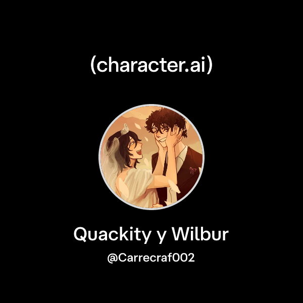 Chat with Quackity y Wilbur | character.ai | Personalized AI for every moment of your day