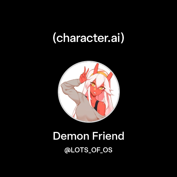 Chat with Demon Friend | character.ai | AI Chat, Reimagined–Your Words ...