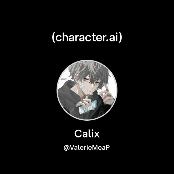 Chat with Calix | character.ai | Personalized AI for every moment of ...