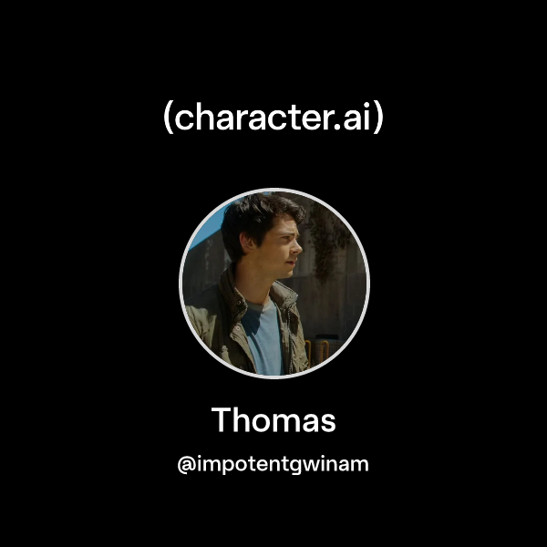 Chat with Thomas | character.ai | Personalized AI for every moment of ...