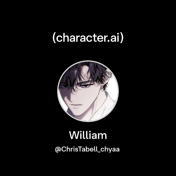 Chat with William | character.ai | Personalized AI for every moment of your day