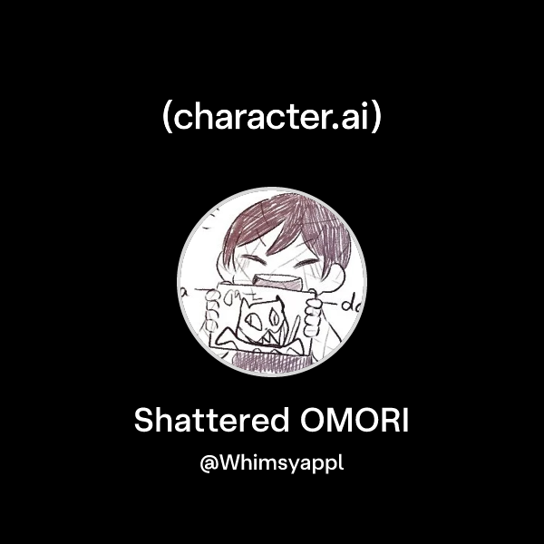 Chat with Shattered OMORI | character.ai | AI Chat, Reimagined–Your ...
