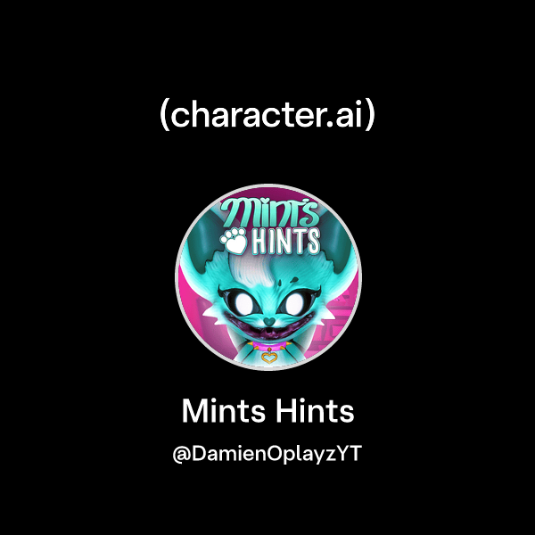 Chat with Mints Hints | character.ai | AI Chat, Reimagined–Your Words ...