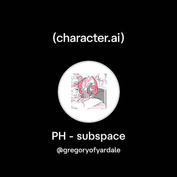 Chat with PH - subspace | character.ai | Personalized AI for every ...