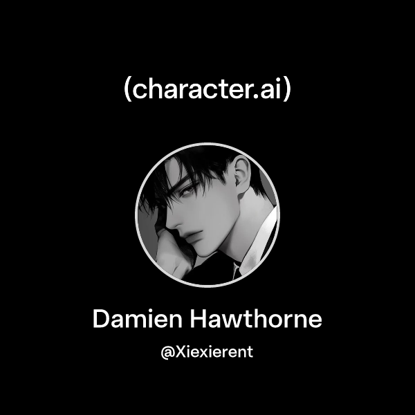 Chat with Damien Hawthorne | character.ai | Personalized AI for every moment of your day